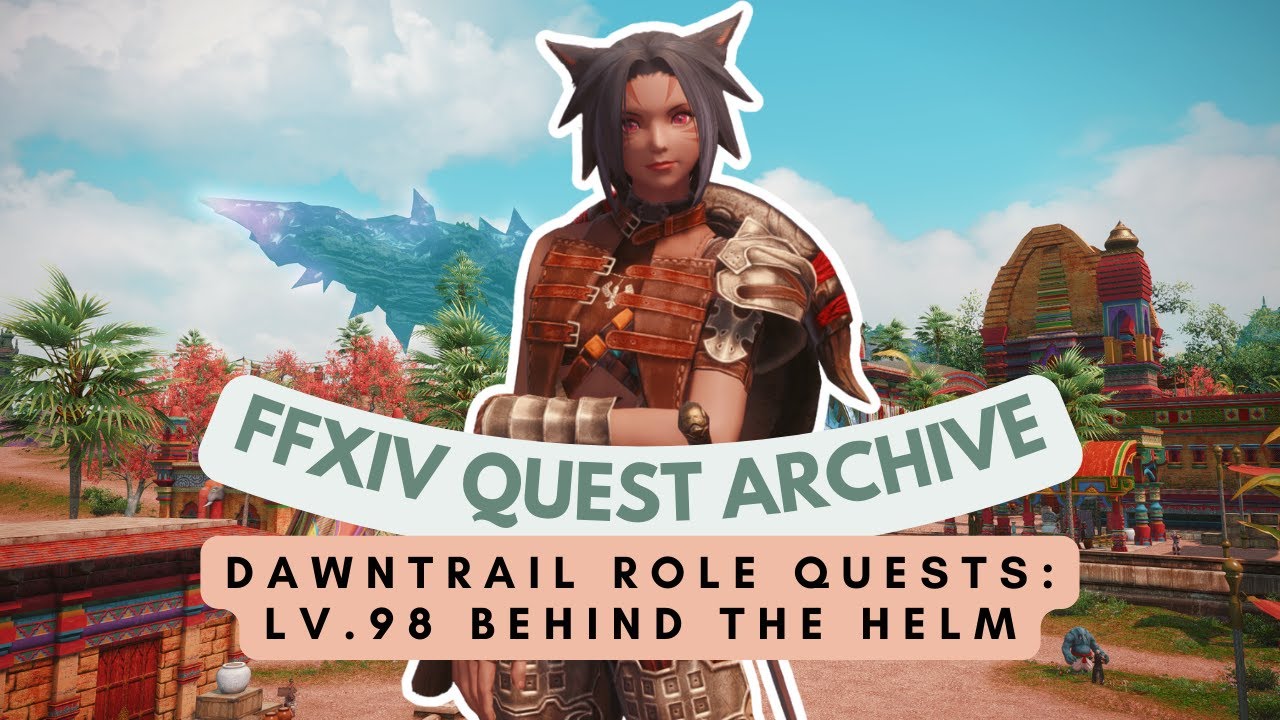 Lv.98 Behind the Helm | No Commentary | FFXIV Quest Archive - YouTube