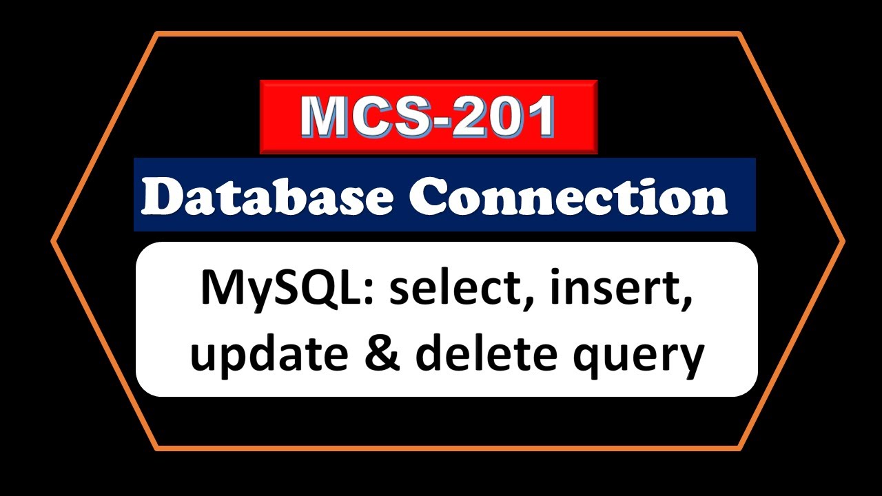 Database connection | MCS201 | Mysql.connector | select | insert | update and delete query - YouTube