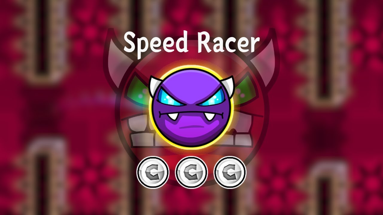 Geometry Dash ‐ “Speed Racer” (Demon) 100% [All Coins] | 7Little - YouTube