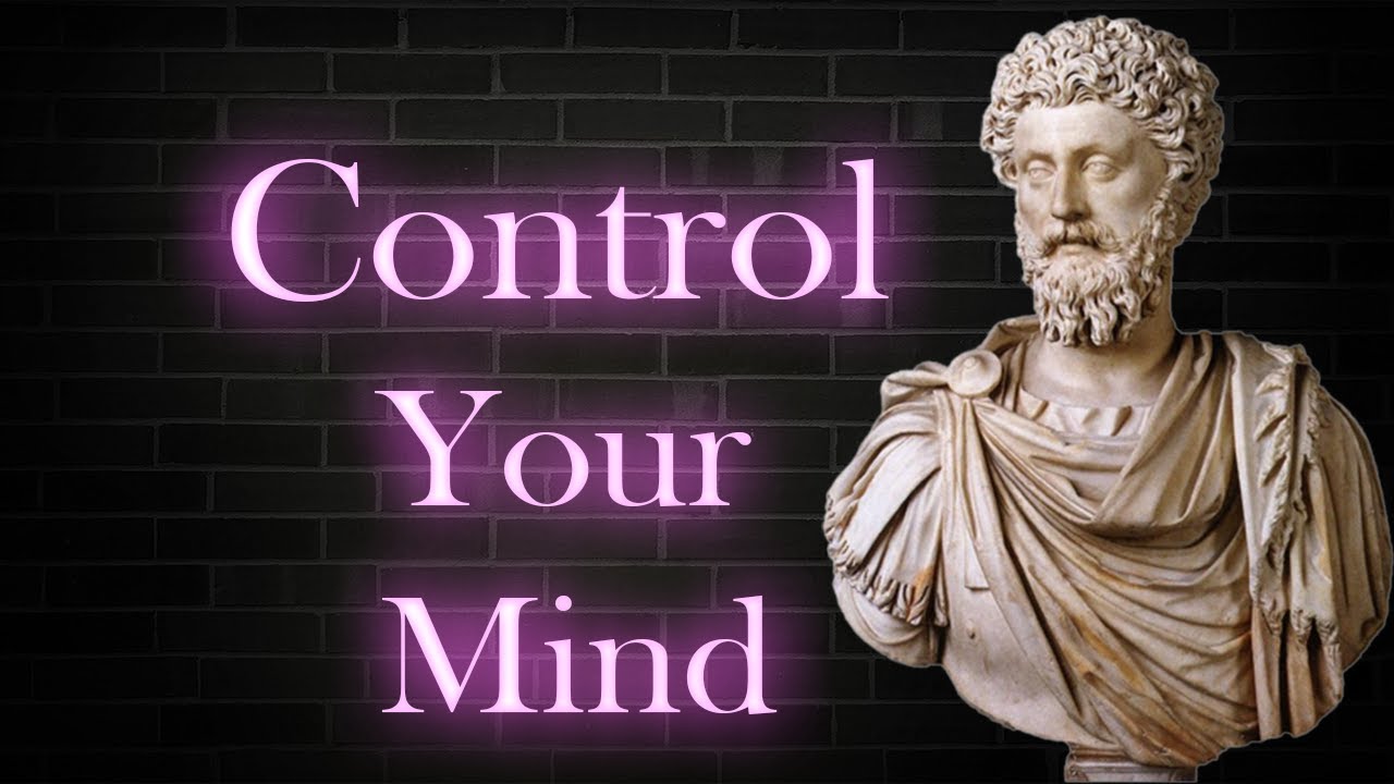 Control your mind! | Meditations | Marcus Aurelius | Roman Emperor ...