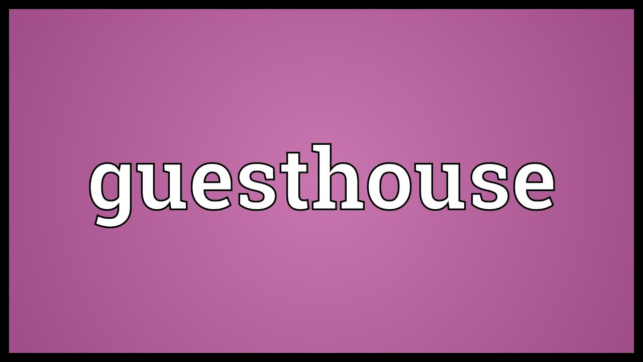 Guesthouse Meaning YouTube