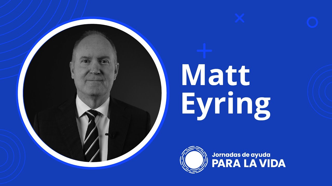 Matt Eyring - Jornadas de Ayuda para la Vida 2025 - YouTube