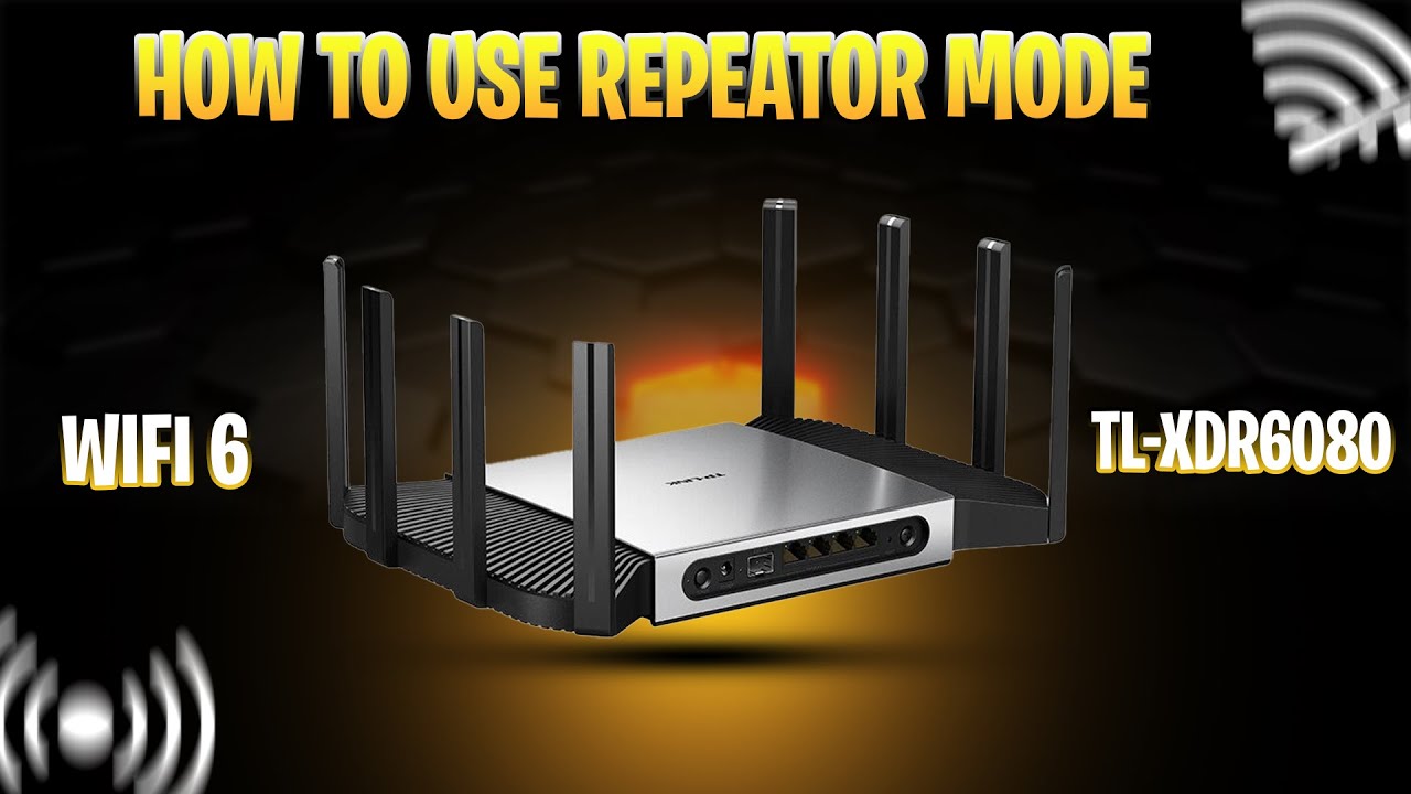 How to Use TP Link Router as WiFi Repeater | TP Link XDR6080 Boost Your ...