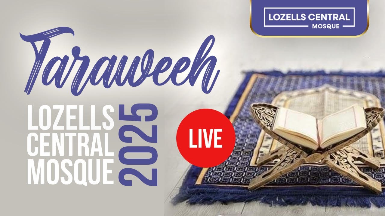 Live Taraweeh Prayer | Night 3 | Lozells Central Mosque | 3rd Ramadan ...