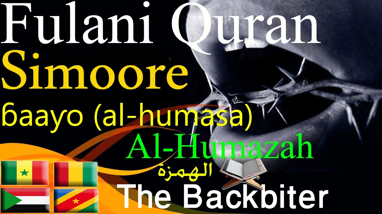 Fulani Quran,Al Humazah,الهمزة,Quran translation in Fulani,Explanation ...