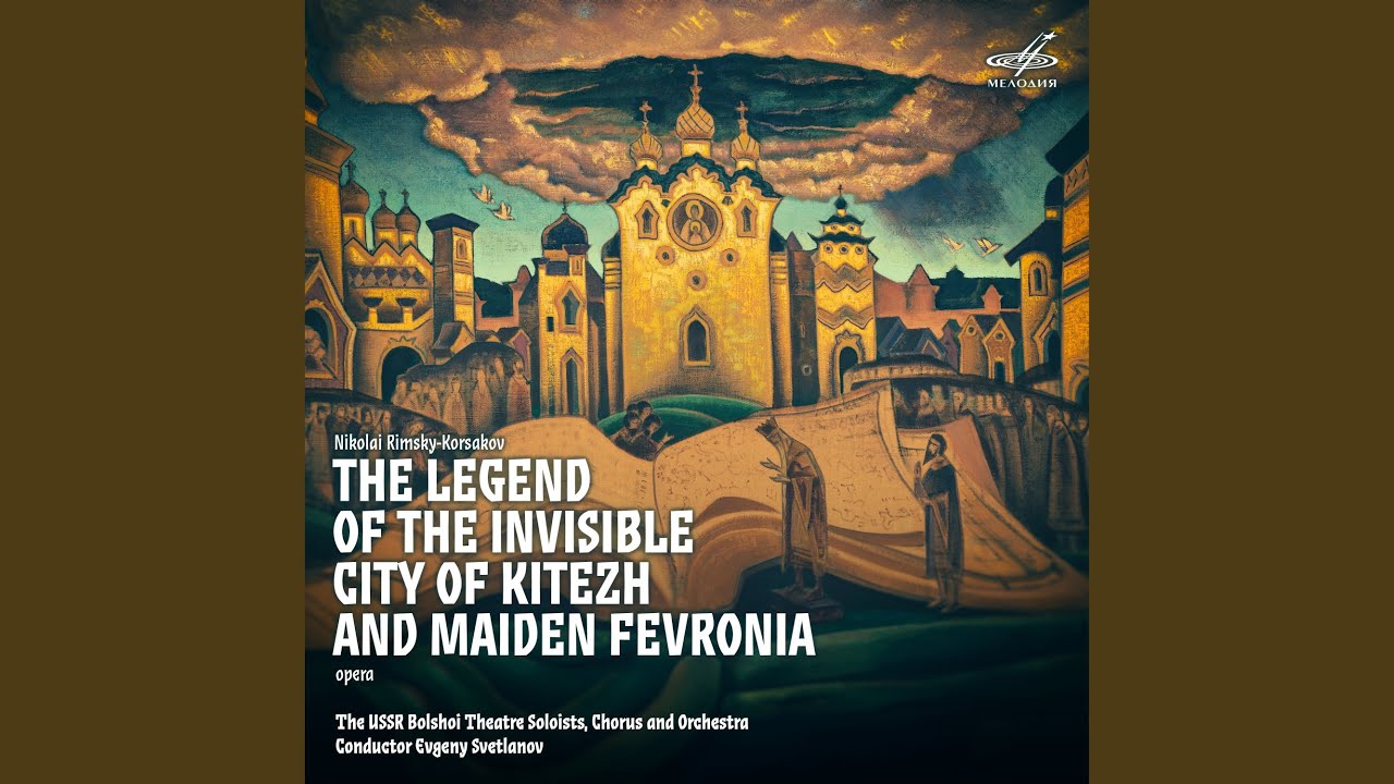 The Legend of the Invisible City of Kitezh and the Maiden Fevronia, Act ...