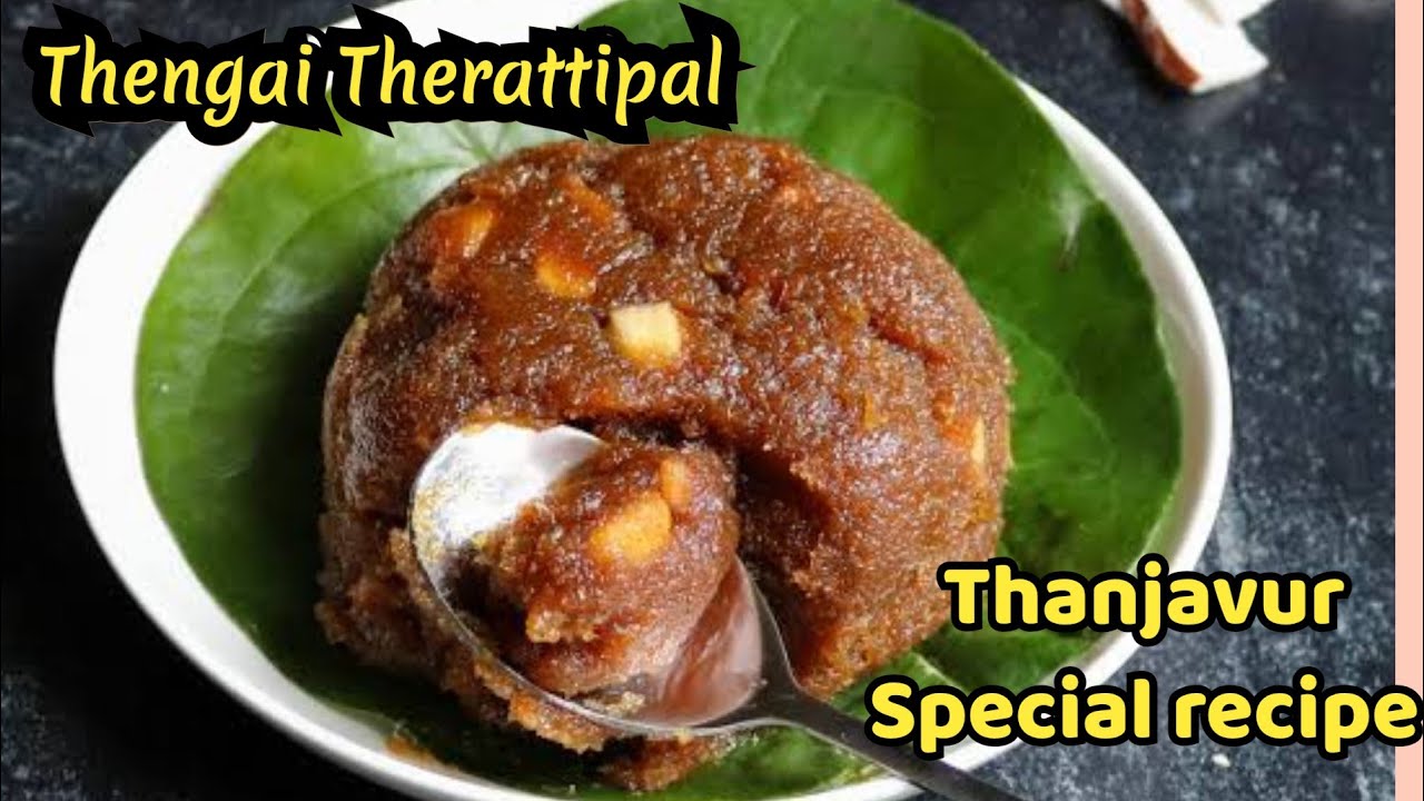Thengai Therattipal |Tirunelveli Thengai Therattipal| Coconut ...