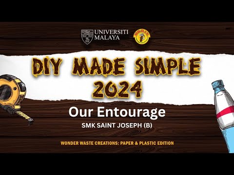DIY MADE SIMPLE 2024 : Our Entourage - SMK Saint Joseph (B) - YouTube