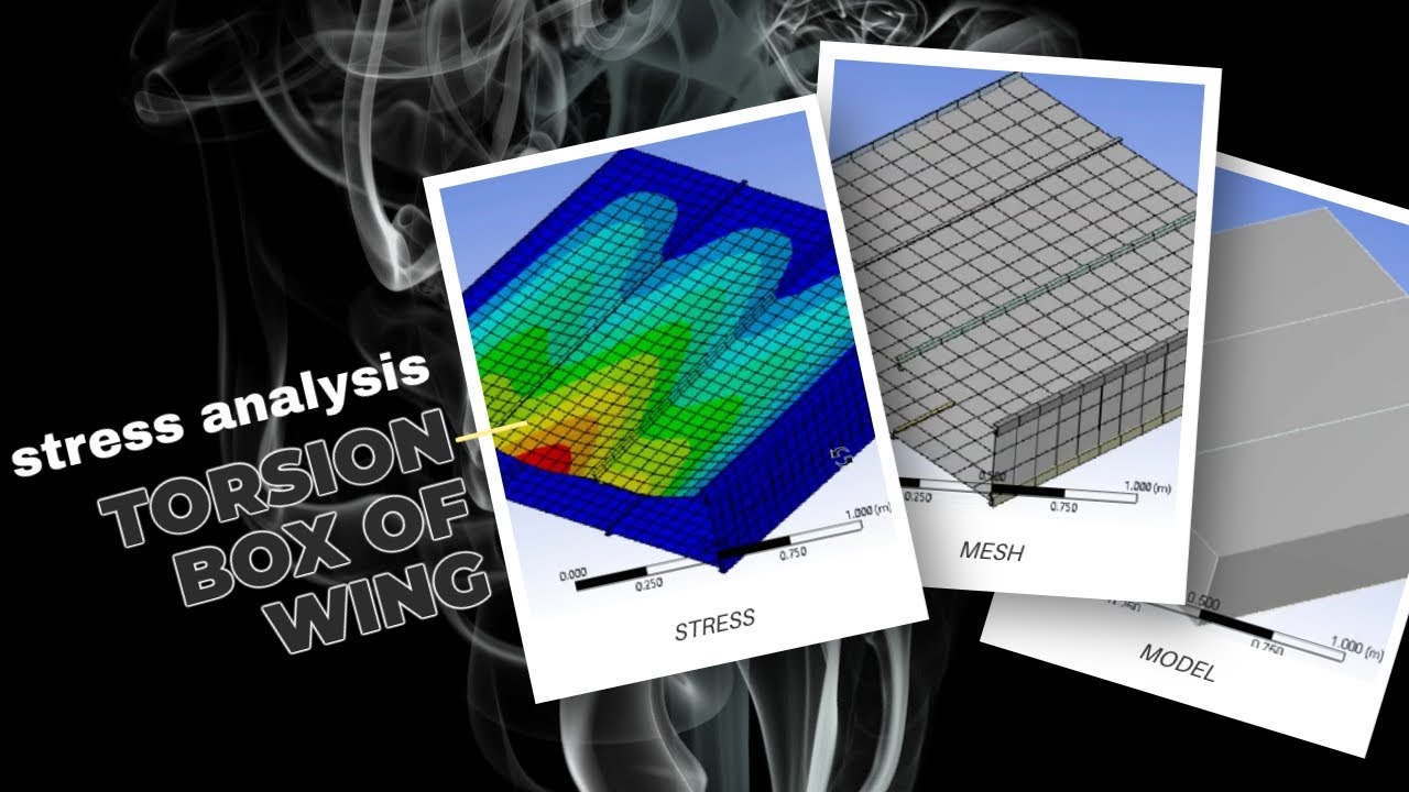 Structural Modeling and Stress Analysis of a Torsion Box of WING ️ ️ ️ ...