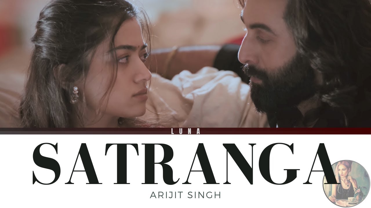 SATRANGA (Lyrics Meaning) - Animal | Arjith Singh - YouTube