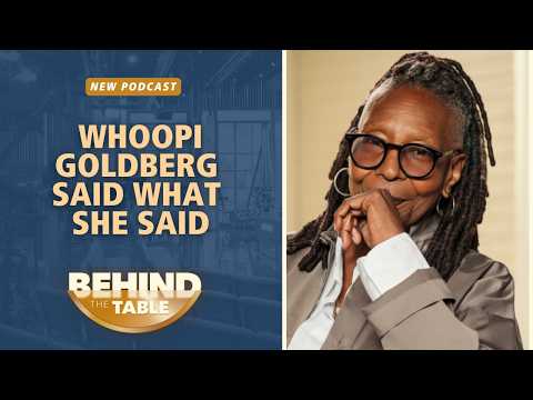 Whoopi Goldberg Said What She Said‌ | Behind The Table