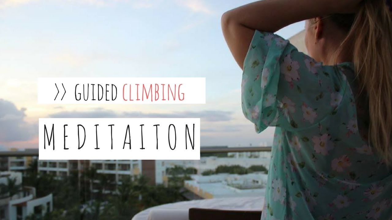 Climbing Meditation // Day 3 - YouTube