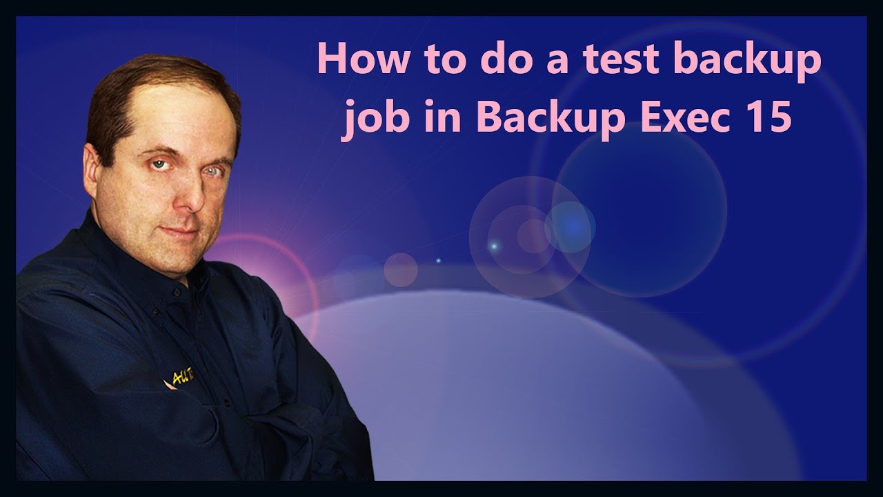 How to do a test backup job in Backup Exec 15 - YouTube