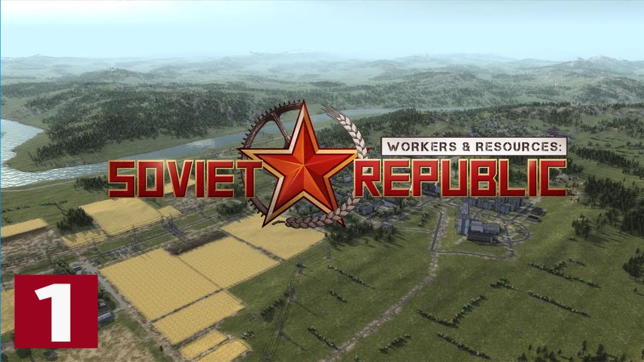 GETTING STARTED // Workers & Resources: Soviet Republic // Ep. 1 - YouTube