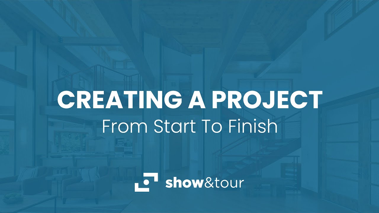 Creating a project in Show & Tour | Software for Real Estate ...