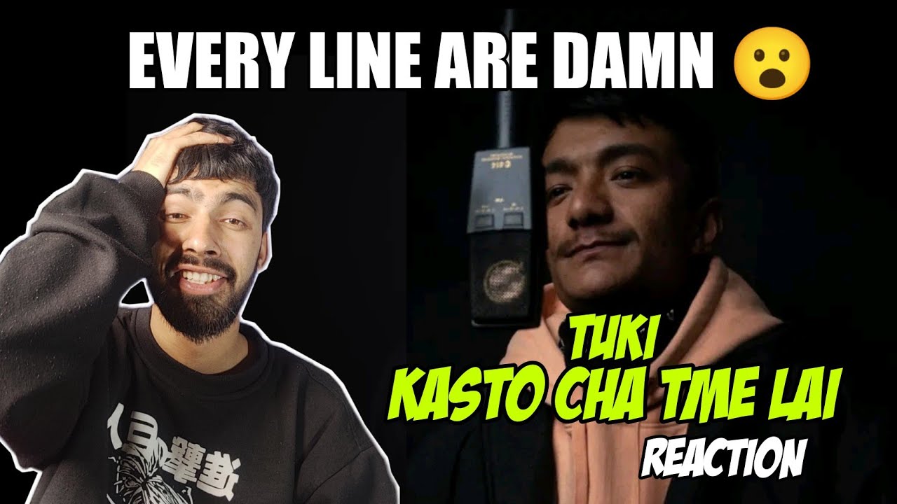 Tuki - Kasto Cha Tme lai (Reaction) @tukimusic - YouTube