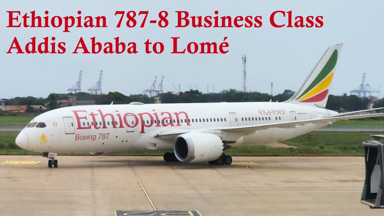 ETHIOPIAN 787 Business Class | Addis Ababa to Lomé - YouTube