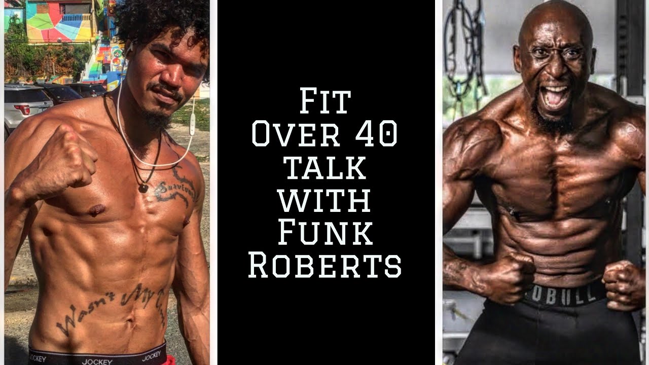 Fit over 40 talk with Funk Roberts - YouTube