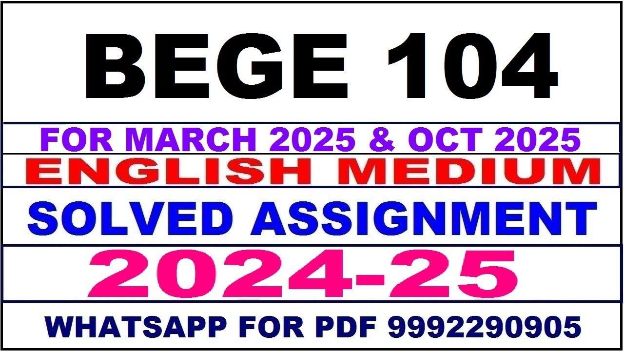 BEGE 104 solved assignment 2024-25 in English || BEGE 104 solved assignment 2025 || BEGE104 2024 ...