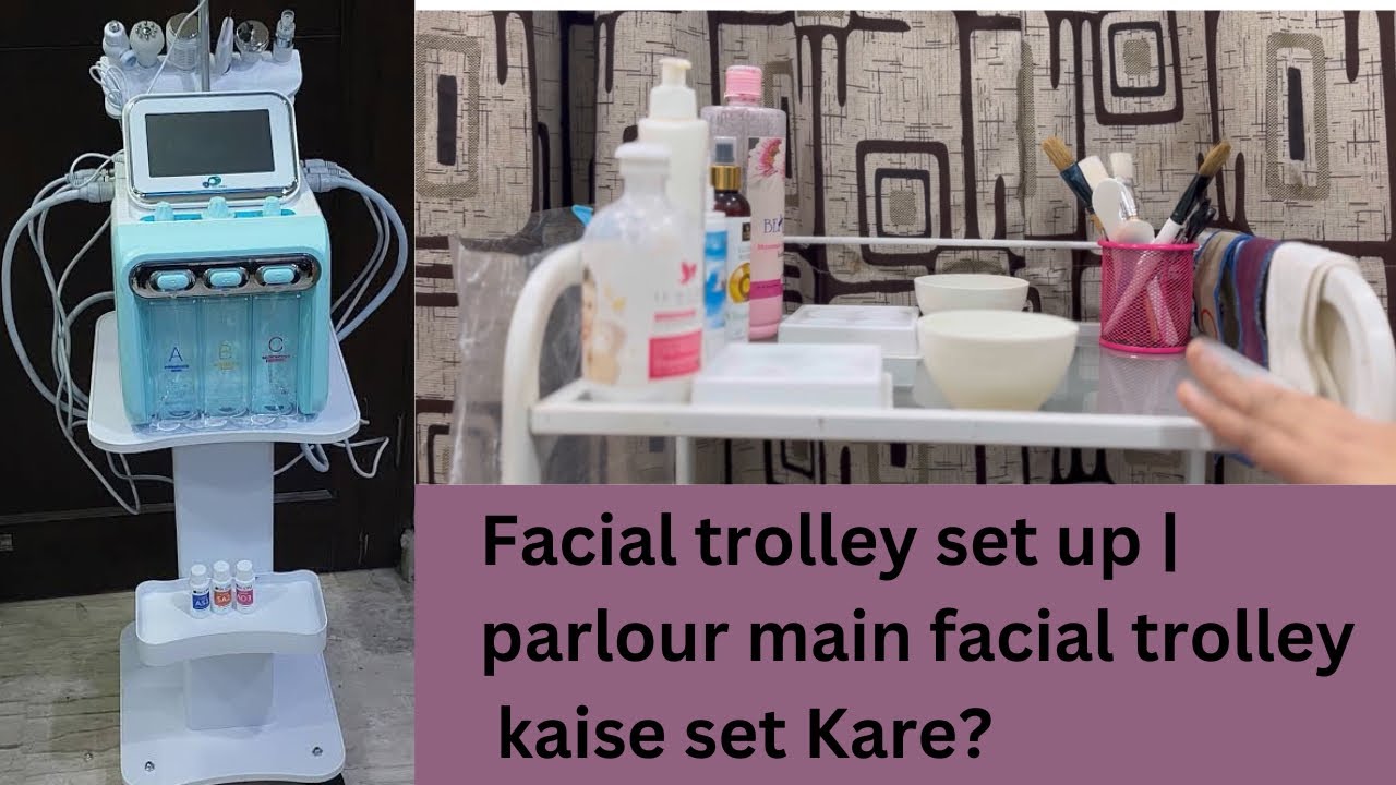 Facial trolley set up | parlour main facial ke liye trolley kaise set ...