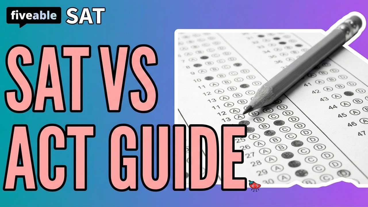 SAT/ACT - Complete Guide to Choosing & Preparing | Fiveable Cram Archive