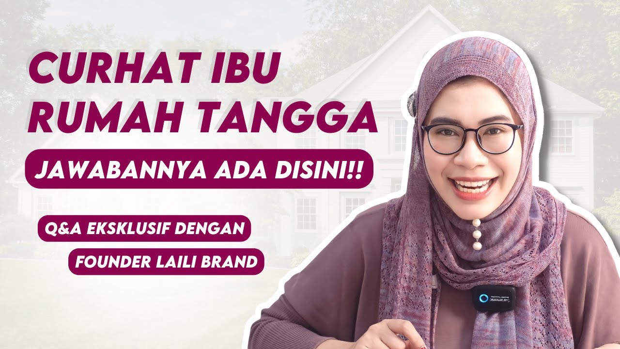 CURHAT IBU RUMAH TANGGA - JAWABANNYA ADA DISINI!! : Q&A EKSLUSIF DENGAN ...