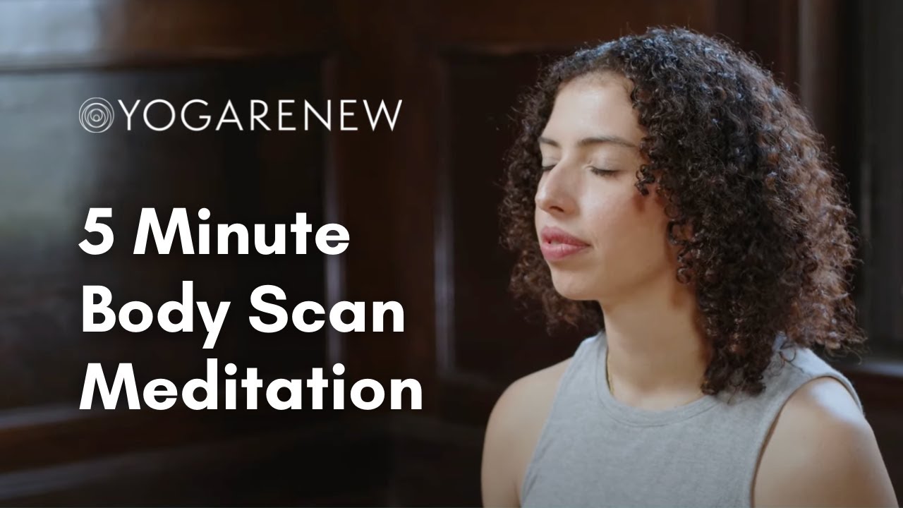 5 Minute Body Scan Meditation | YogaRenew - YouTube