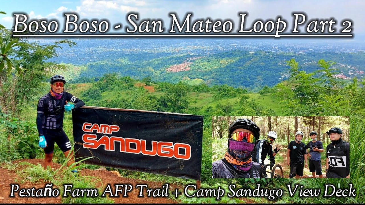 Boso- Boso - San Mateo Loop Part 2 | Pestaño Farm AFP Trail | Camp Sandugo | Gotokwahan - YouTube