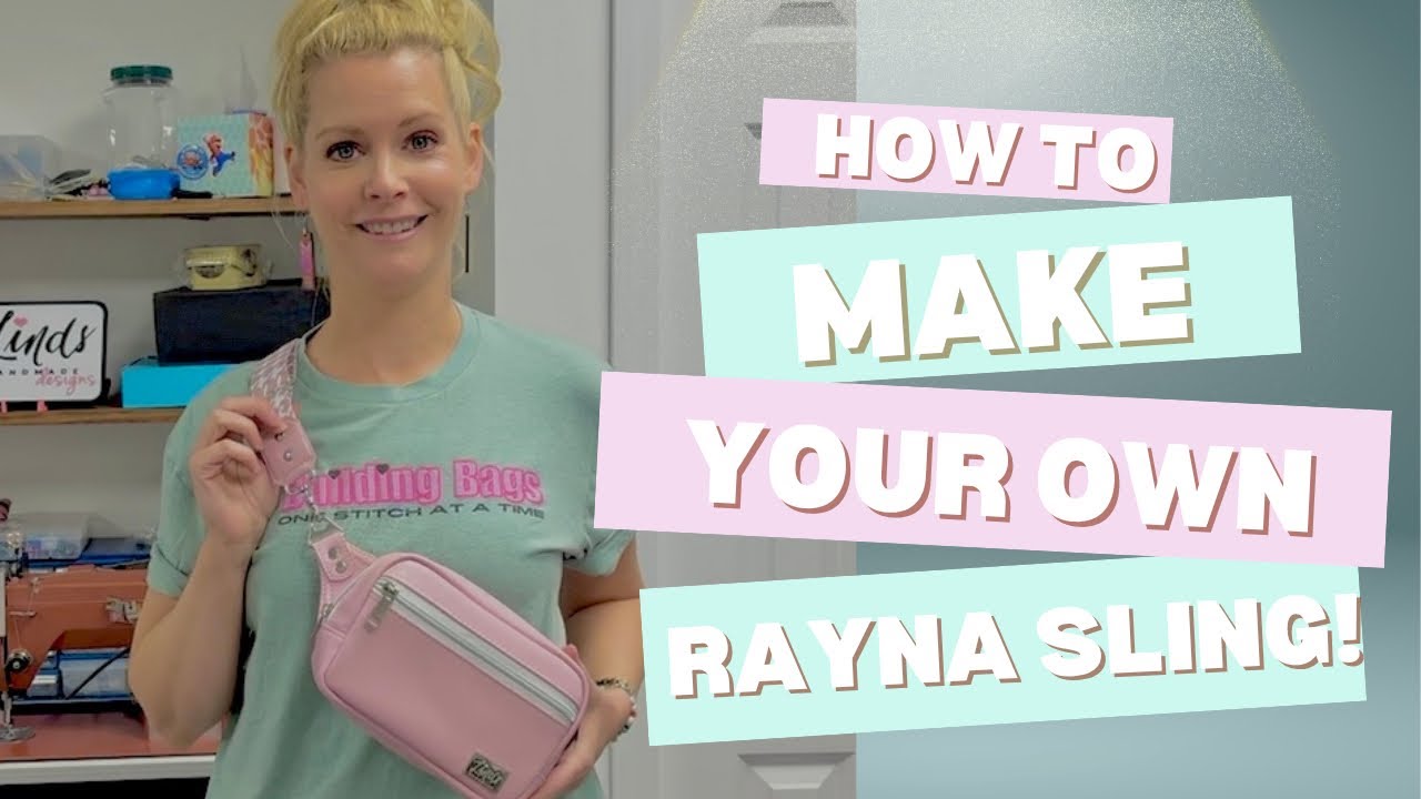 Making a Rayna Sling - YouTube