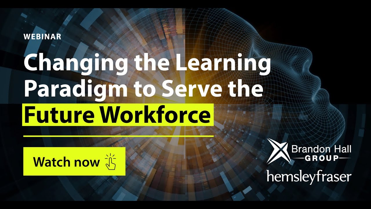 Changing the Learning Paradigm to Serve the Future Workforce | Brandon ...