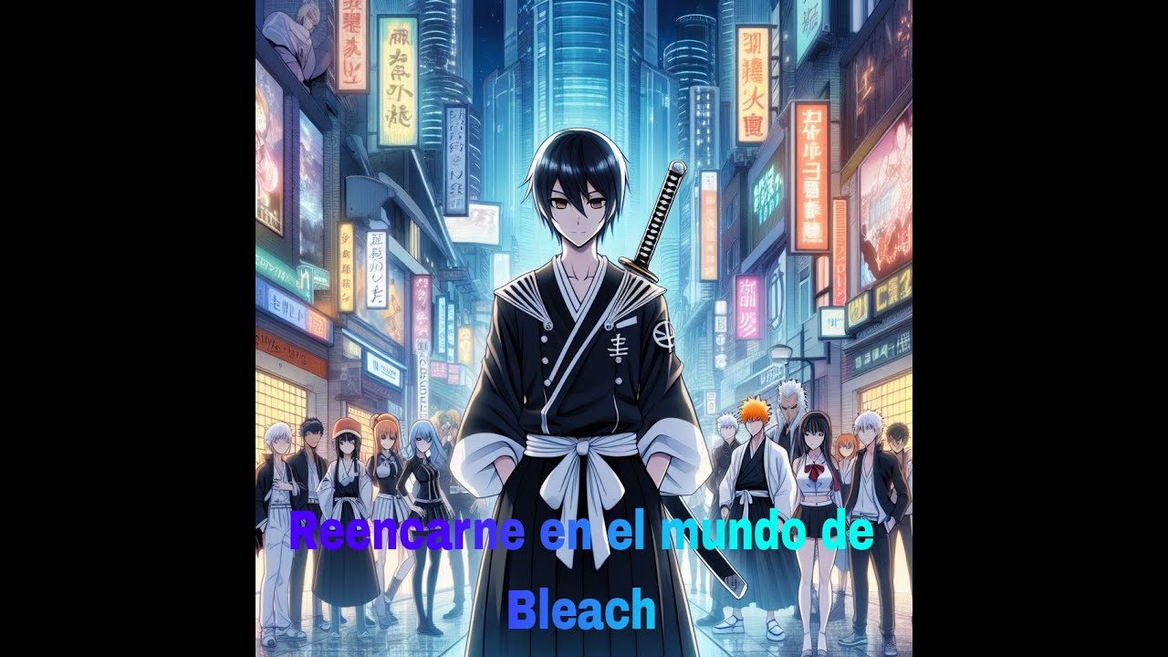 Reencarnando en Bleach cap 1 - YouTube