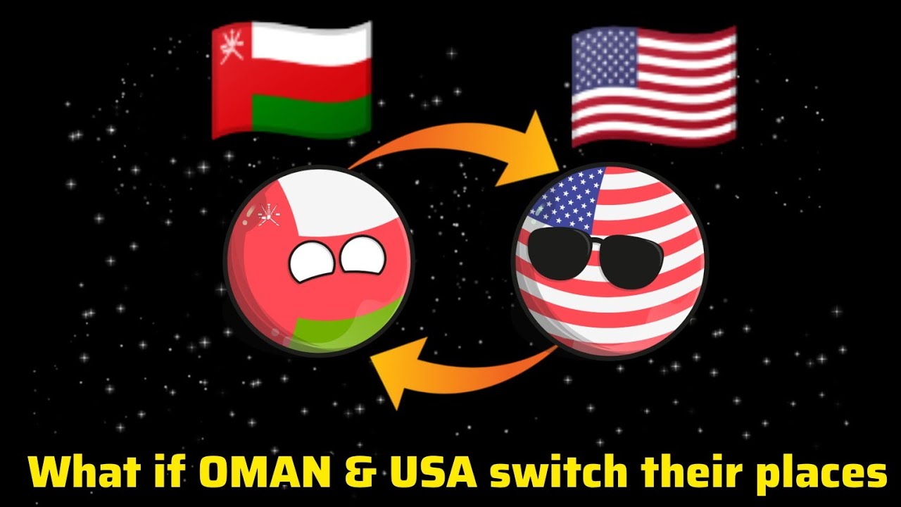 What if Oman and USA switch their places|countries in a nut shell # ...