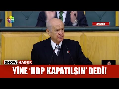 Yine 'HDP kapatılsın' dedi!