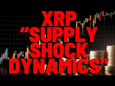 XRP "SUPPLY SHOCK DYNAMICS" - YouTube