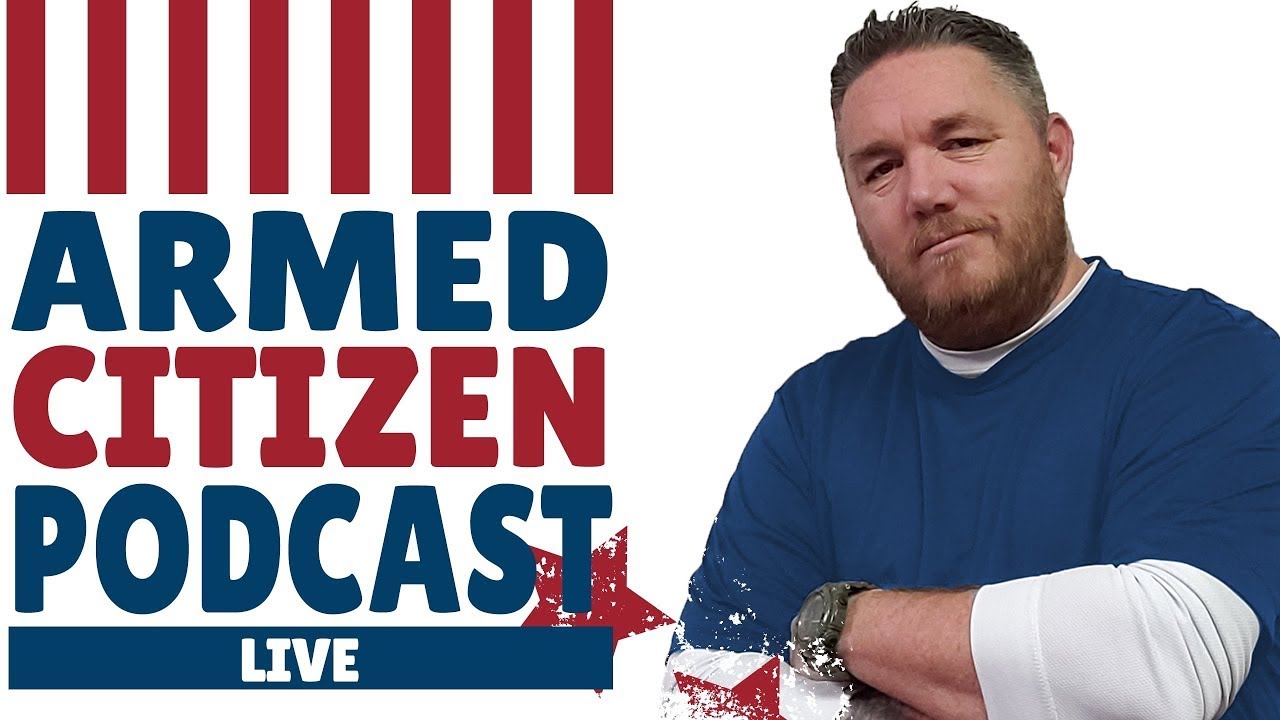 Armed Citizen Podcast Ep 376 - YouTube