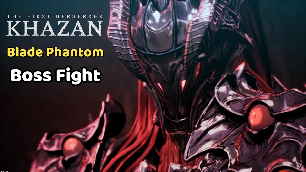 The First Berserker Khazan Blade Phantom Boss Fight - YouTube