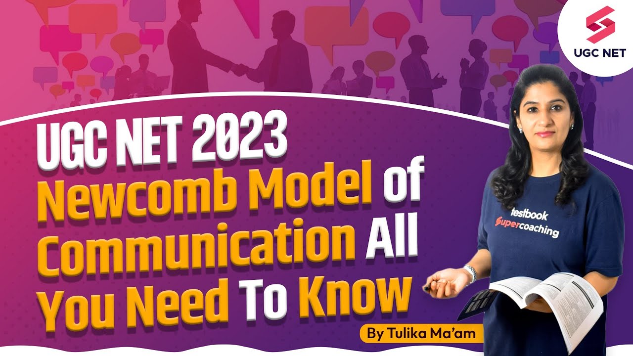 UGC NET 2023 | Newcomb Models of Communication | Paper 1 | Tulika Mam # ...