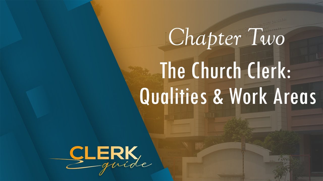 Chapter 2 - The Church Clerk: Qualities and Work Areas - YouTube