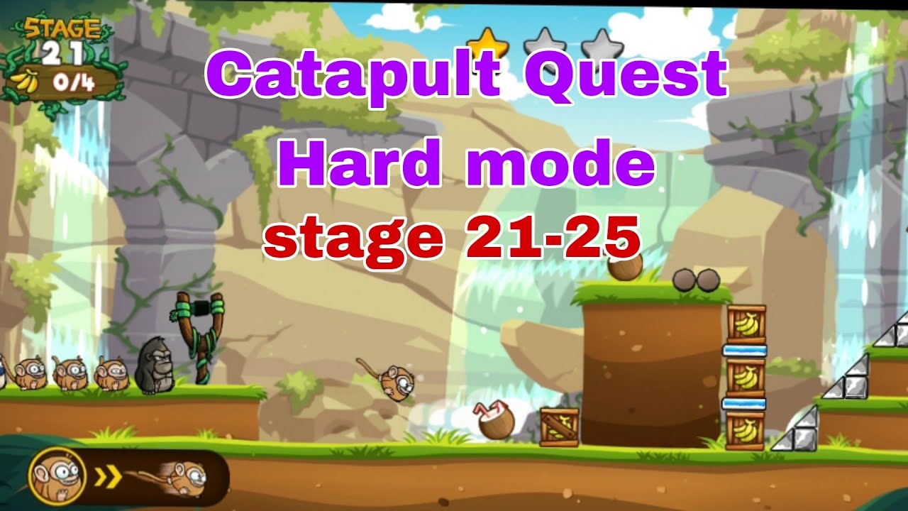 Catapult Quest Hard mode stage 21-25 - YouTube