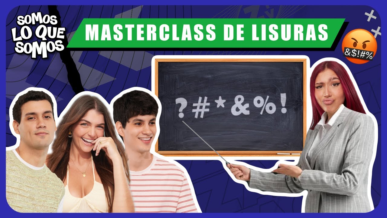 MASTERCLASS DE LISURAS-SOMOS LO QUE SOMOS - YouTube