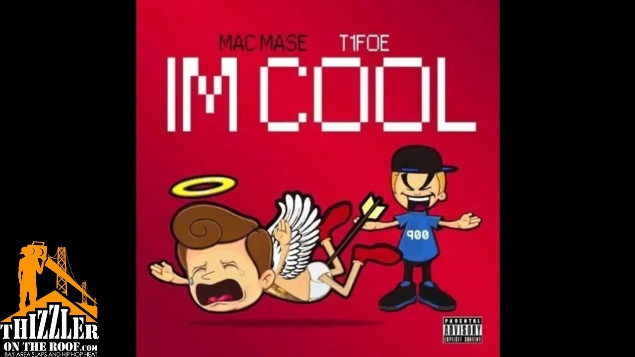 Mac Mase ft. T1Foe - Im Cool [Thizzler.com] - YouTube
