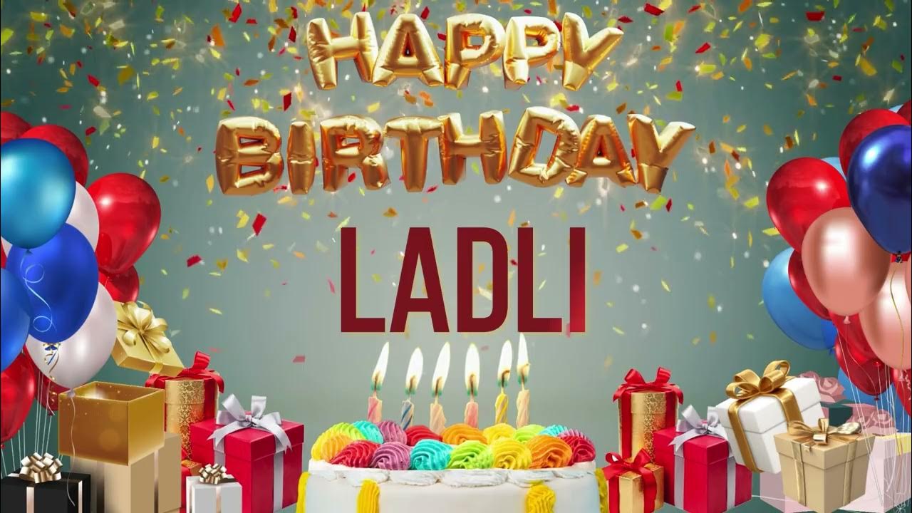 Ladli - Happy Birthday Ladli - YouTube