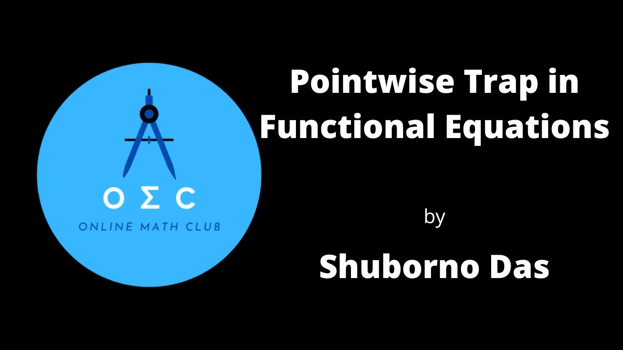 Pointwise Trap in Functional Equations by Shuborno Das - YouTube