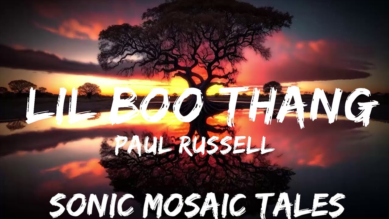 Paul Russell - Lil Boo Thang (Lyrics) | 25mins - Feeling your music ...