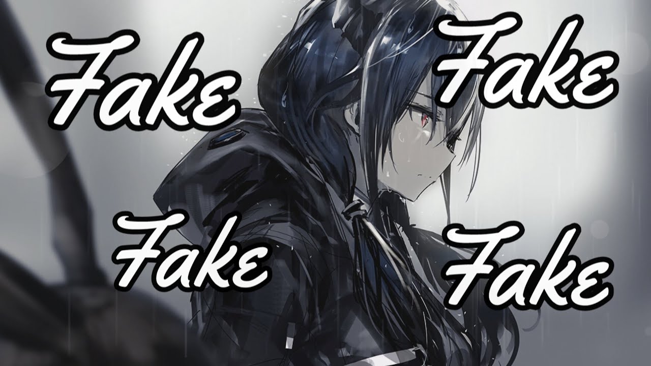 Nightcore - all my friends are fake (Lyrics) - YouTube