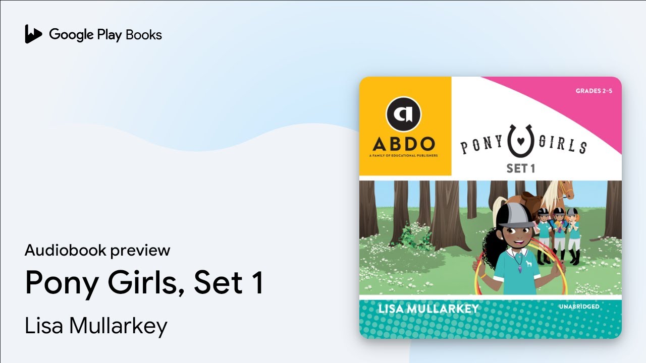 Pony Girls, Set 1 by Lisa Mullarkey · Audiobook preview - YouTube