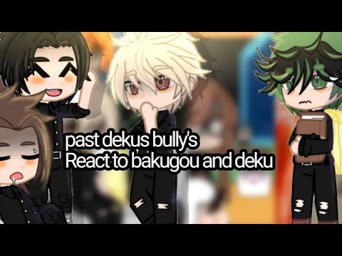 ||dekus past classmates react to deku and bakugou ||mha/bnha||mha react ...