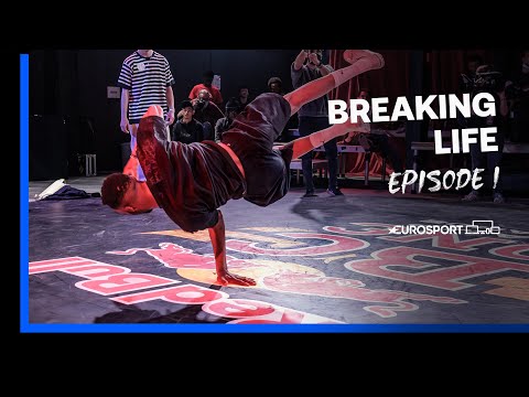 Discover the world of Breaking | Breaking Life - Episode 1 | Eurosport