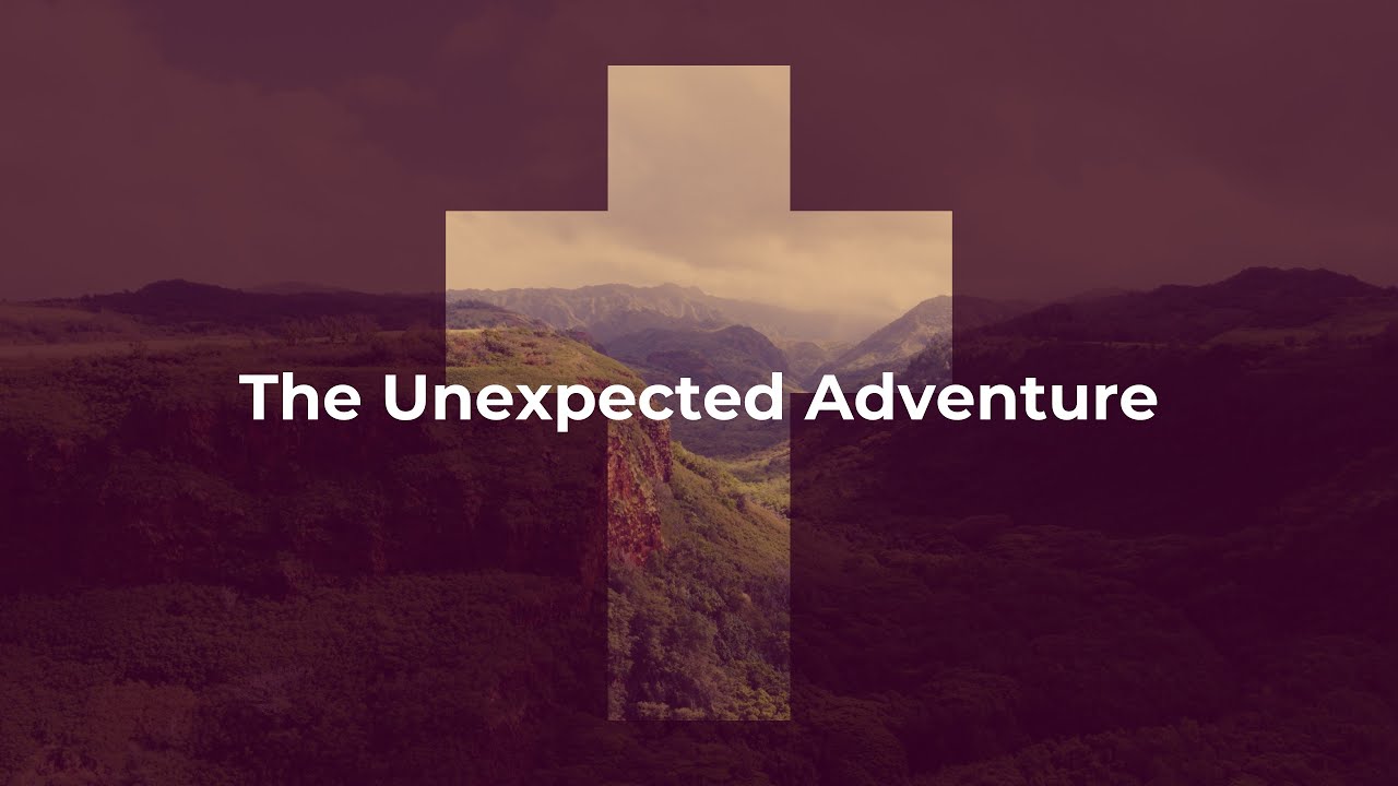 The Unexpected Adventure - YouTube
