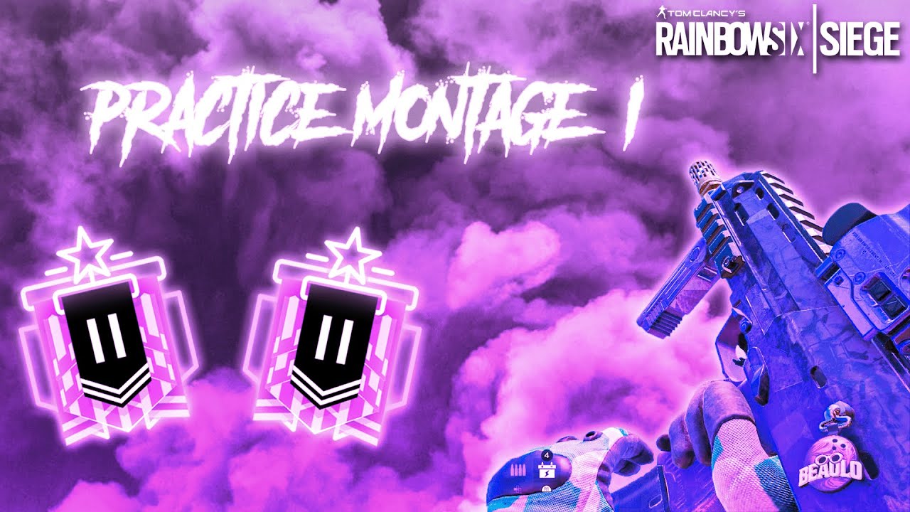 Practice Montage #1: Rainbow Six Siege - YouTube